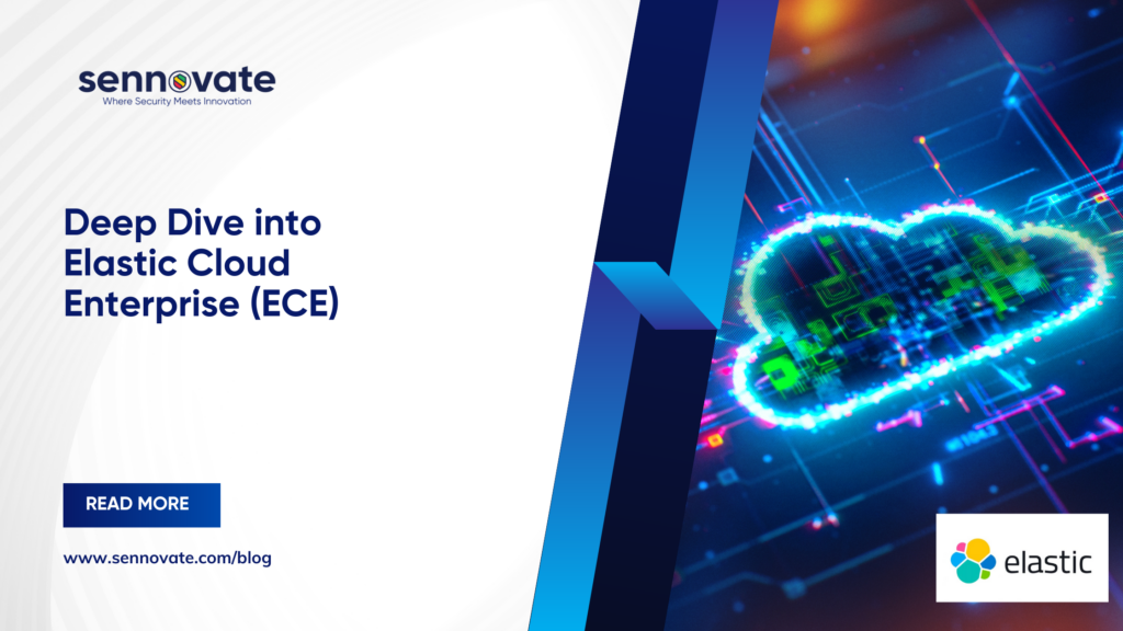 Deep Dive into Elastic Cloud Enterprise (ECE) - Sennovate