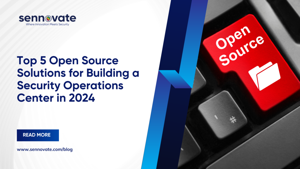 Top 5 Open Source Solutions for Building a Security Operations Center ...