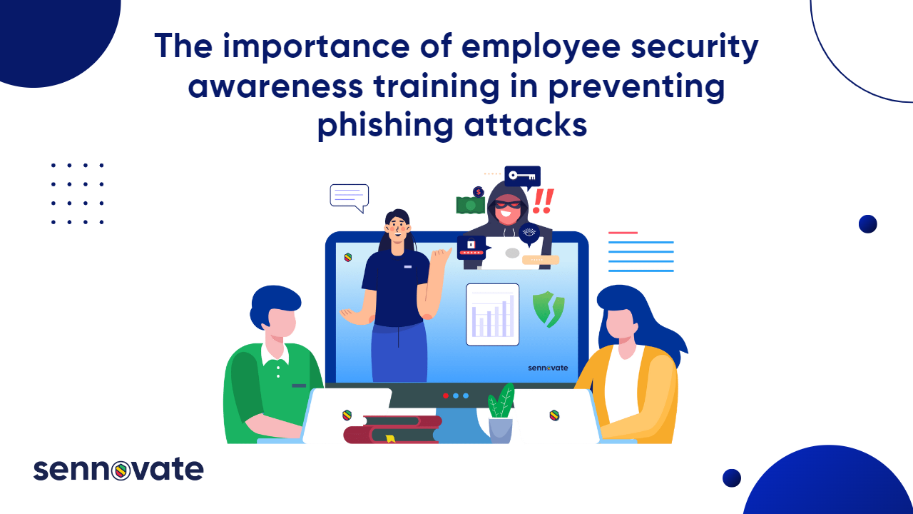 The Importance of Employee Security Awareness Training in Preventing ...